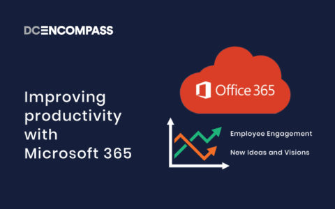 Why employee productivity is important | Microsoft 365 | DC Encompass